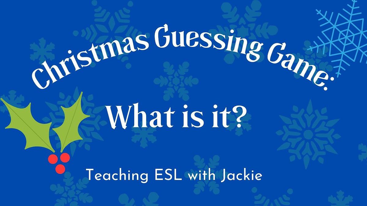 Christmas Guessing Game What Is It Quiz ESL Holiday Activities christmas-guessing-game-what-is-it-quiz-esl-holiday-activities