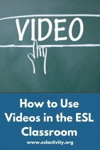 How to Use Video in the ESL Classroom | Videos for ESL Students