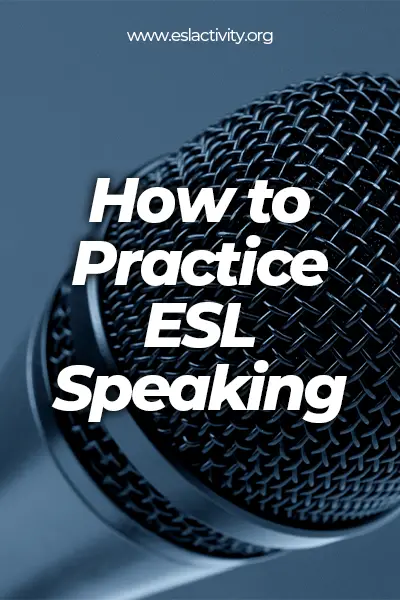 How To Practice Speaking English ESL Speaking Tips