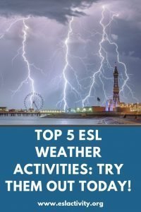 ESL Weather Activities: Make your ESL Weather Lesson Fun!