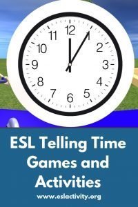 Telling Time Activities, Games & Worksheets for ESL Students