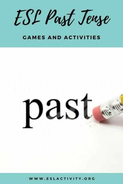 Teach Past Tense: ESL Activities, Games, Lesson Plans & More
