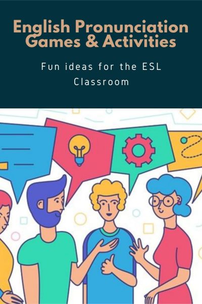 ESL Pronunciation Activities, Games, Worksheets & Lesson Plans