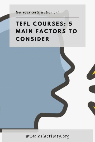 TEFL Certification Course: 5 Things to Consider for ESL Courses