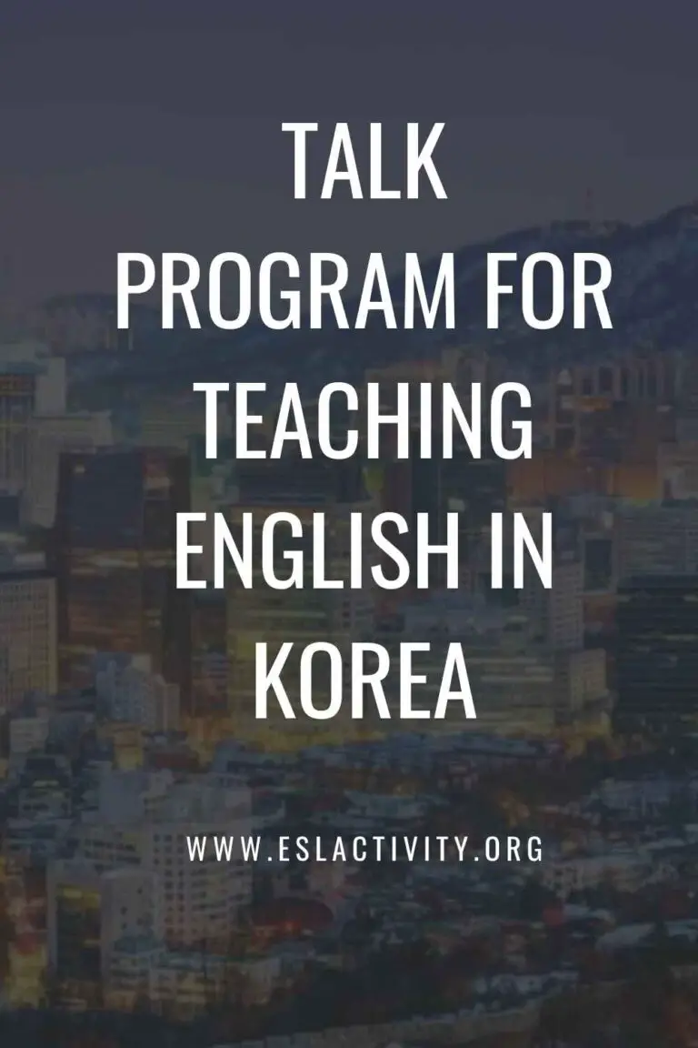 Talk Program in South Korea: Teach and Learn in Korea | ESL Activities