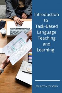 Task Based Learning: TBL Overview for Language Teachers (ESL)