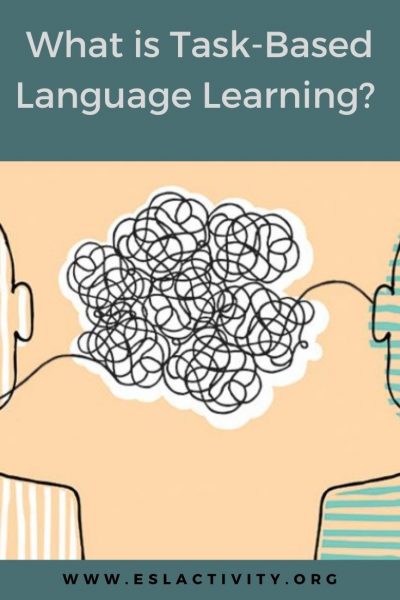 Task Based Learning: TBL Overview for Language Teachers (ESL)