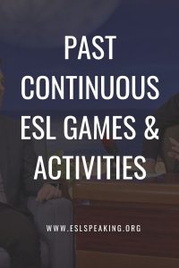 ESL Past Continuous Games, Activities, Worksheets, Lesson Plans