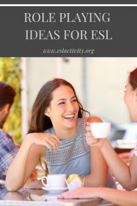 ESL Role Play Ideas and Topics | Role Playing Conversations for ESL