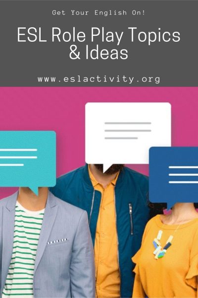 ESL Role Play Ideas and Topics | Role Playing Conversations for ESL