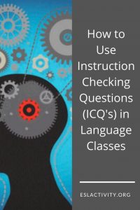 Using Instruction Checking Questions (ICQ's) in Language Classes