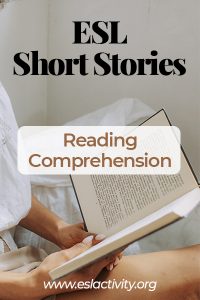 Improve ESL Reading Comprehension Skills with Short Stories