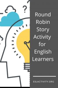 Round Robin Story: A Fun ESL Writing Activity for All Ages