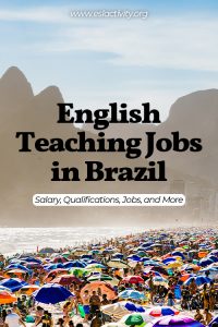 Teaching ESL in Brazil: Salary, Qualifications, Job Opportunities & More