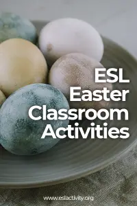 ESL Easter Classroom Activities, Games, Lesson Plans & More