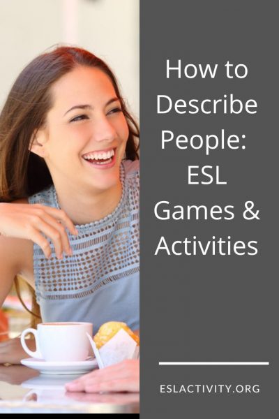 Describing People's Appearance ESL Games, Activities, Lessons