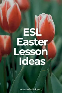 ESL Easter Classroom Activities, Games, Lesson Plans & More