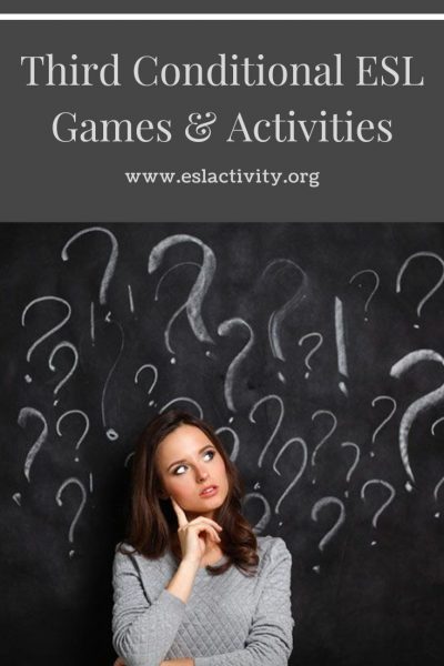 Third Conditional Activities, Games, Lesson Plans & Worksheets