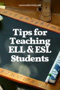 Tips for Teaching English to ESL and ELL Students