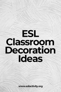 How to Decorate Your ESL Classroom | Top 5 Decoration Ideas