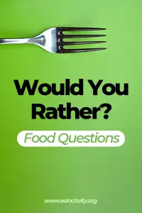 30 Would You Rather? Food Questions (Easy/Difficult/Gross)