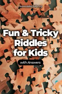 30 Riddles for Kids with Answers (Easy/Fun/Tricky) | ESL Activity