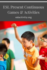Present Continuous Activities, Games, Lesson Plans & Worksheets