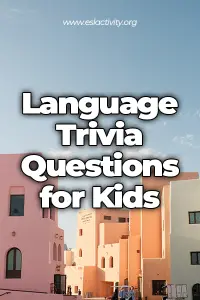 20+ Language Trivia Questions for Kids with Answers