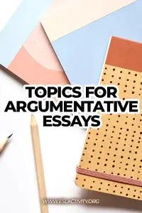 30 Best Argumentative Writing Topics for Kids and High School