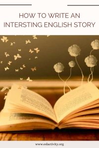 How to Write an Interesting Story in English (6 Simple Steps)