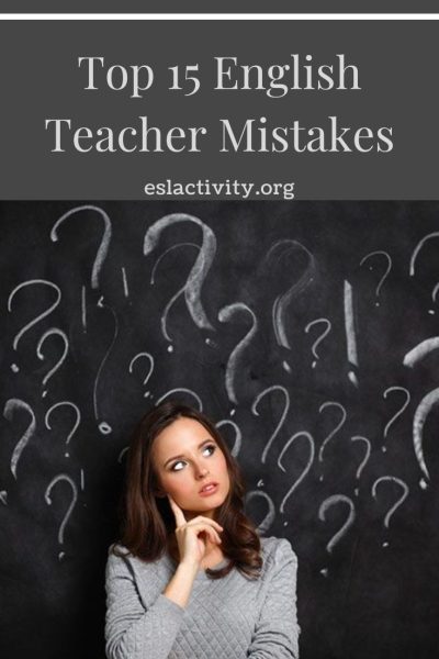 Top 10 ESL Teacher Mistakes (And How to Fix Them)