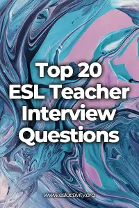 20 ESL Teacher Interview Questions and Sample Answers