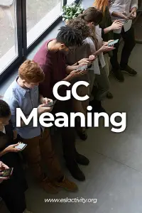GC Meaning | What Does the Internet Slang GC Stand For?